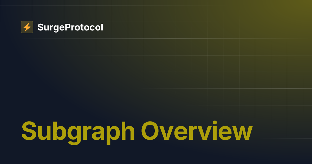 Subgraph Overview | SurgeProtocol