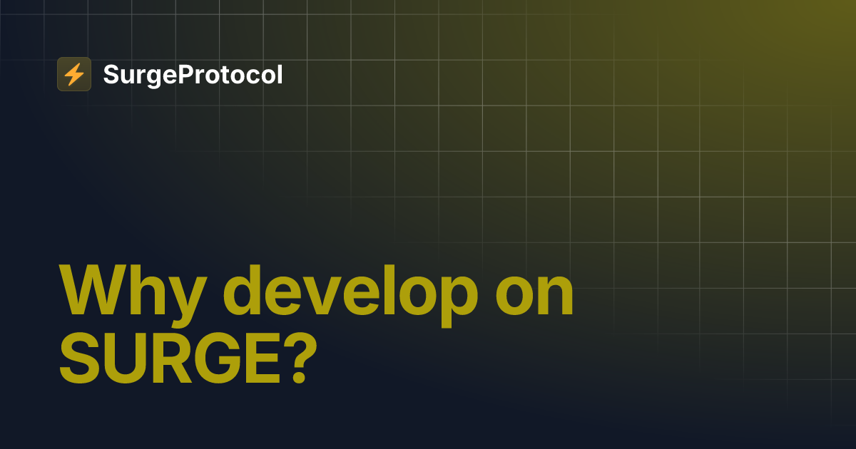 Why develop on SURGE? | SurgeProtocol